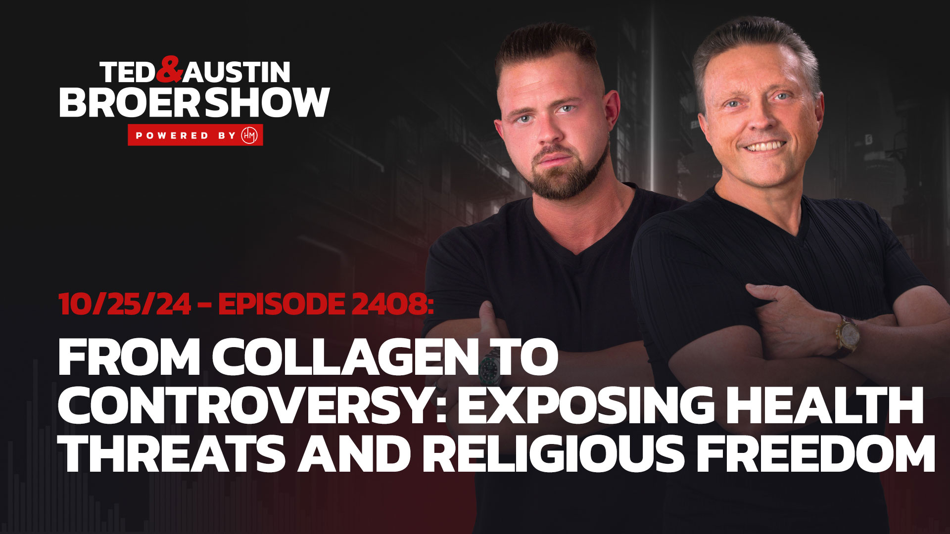 From Collagen to Controversy: Exposing Health Threats and Religious Freedom - The Ted & Austin ...