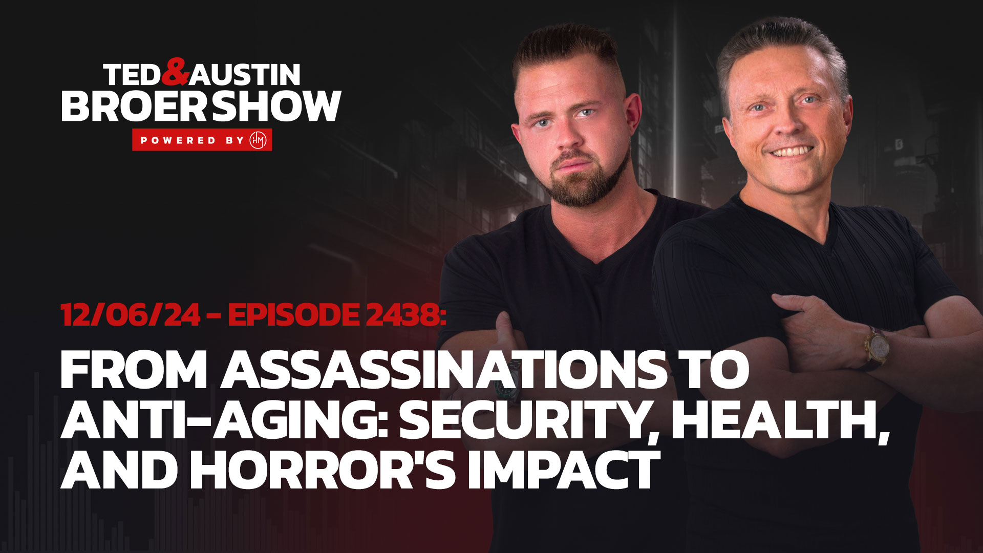 From Assassinations to Anti-Aging: Security, Health, and Horror's Impact - The Ted & Austin ...