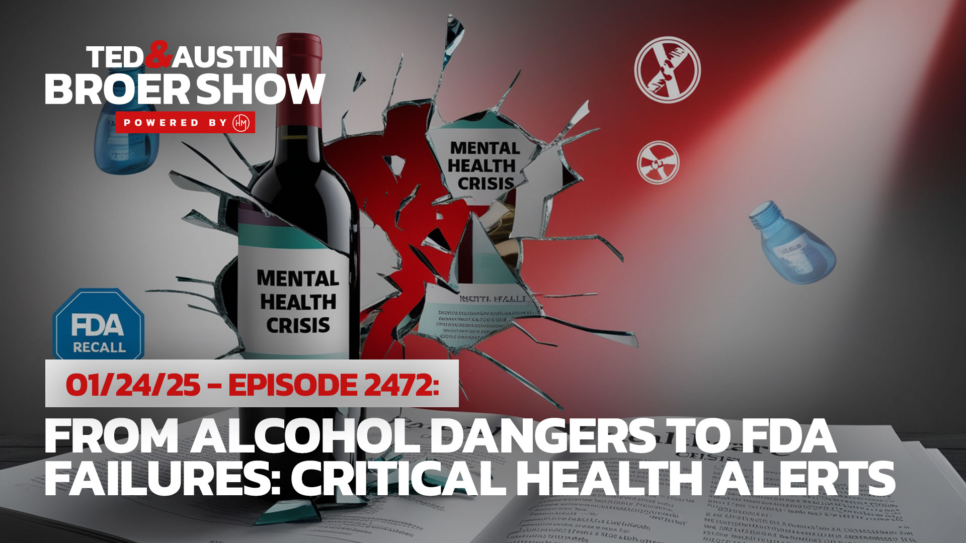 From Alcohol Dangers to FDA Failures: Critical Health Alerts - The Ted ...