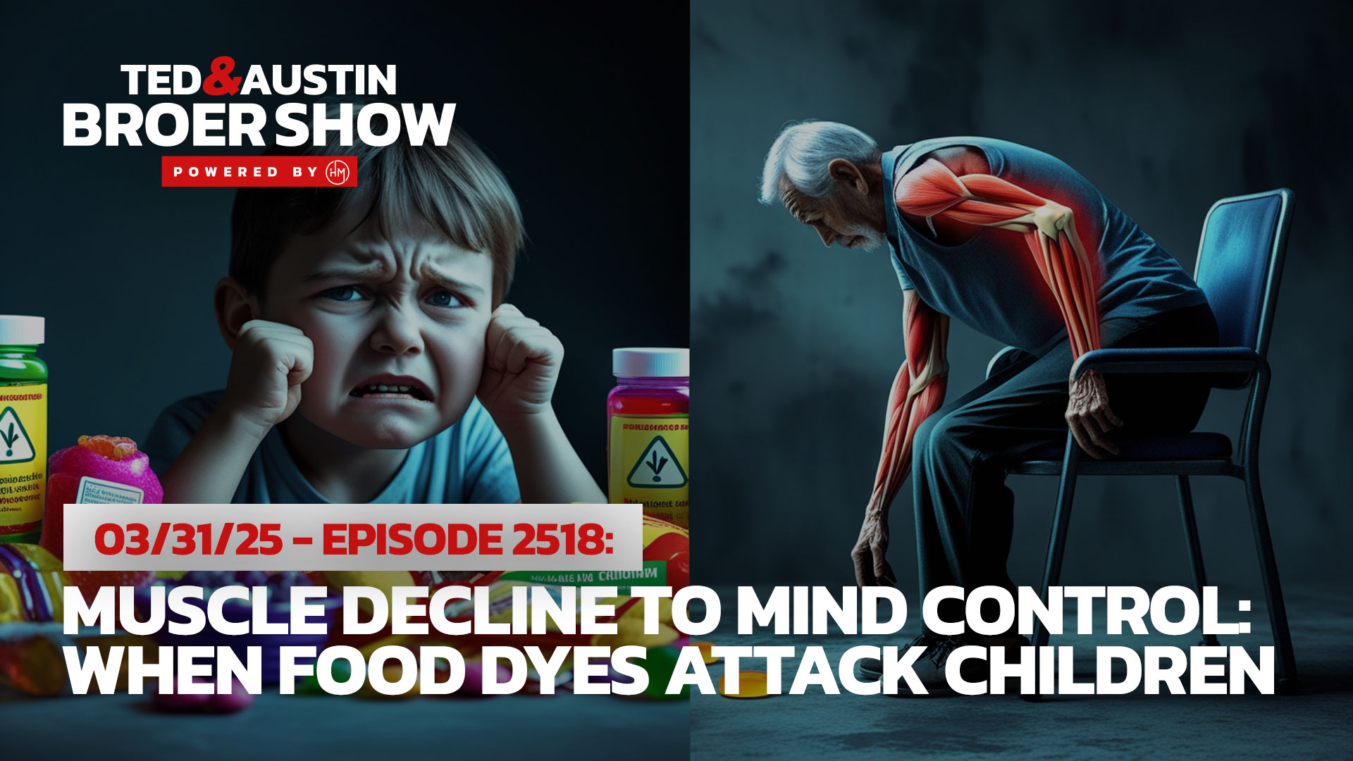 Muscle Decline to Mind Control: When Food Dyes Attack Children - The Ted & Austin Broer Show ...