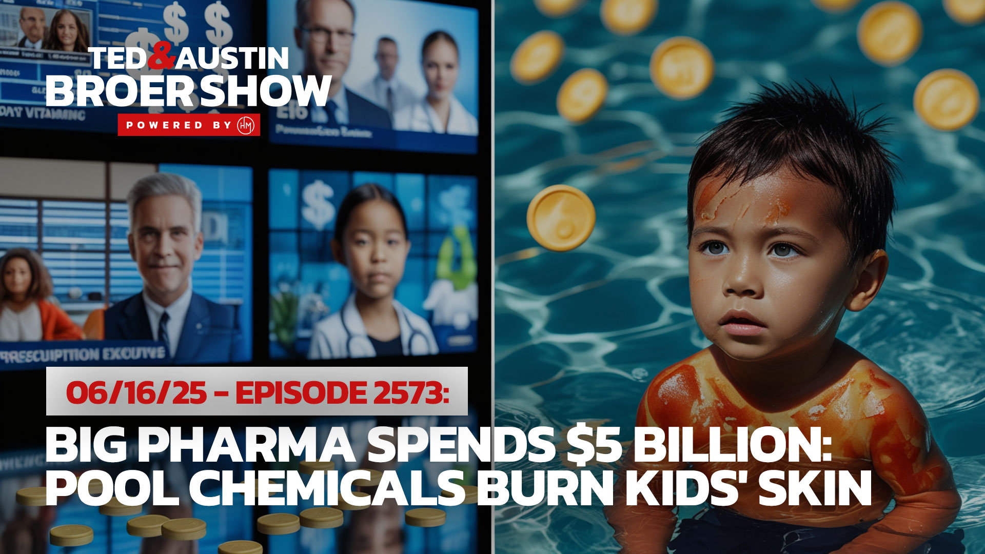 Big Pharma Spends $5 Billion: Pool Chemicals Burn Kids' Skin - The Ted & Austin Broer Show | The ...
