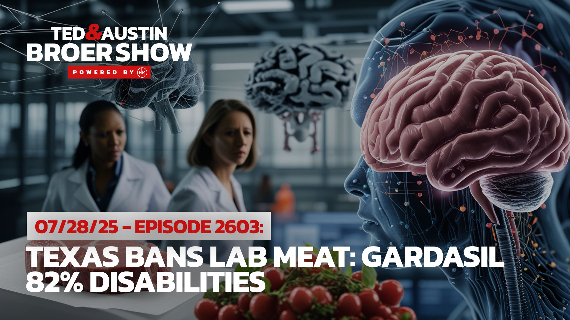 Texas Bans Lab Meat: Gardasil 82% Disabilities - The Ted & Austin Broer Show | The Ted & Austin ...